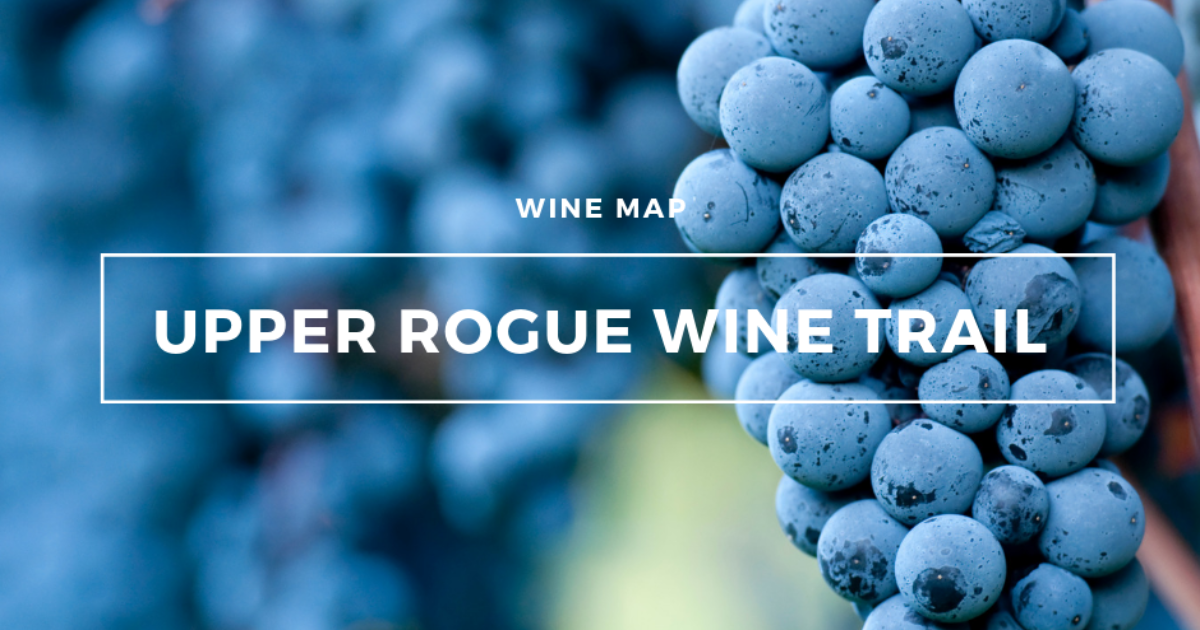 Upper Rogue Wine Trail: Oregon wineries of the Upper Rogue Valley